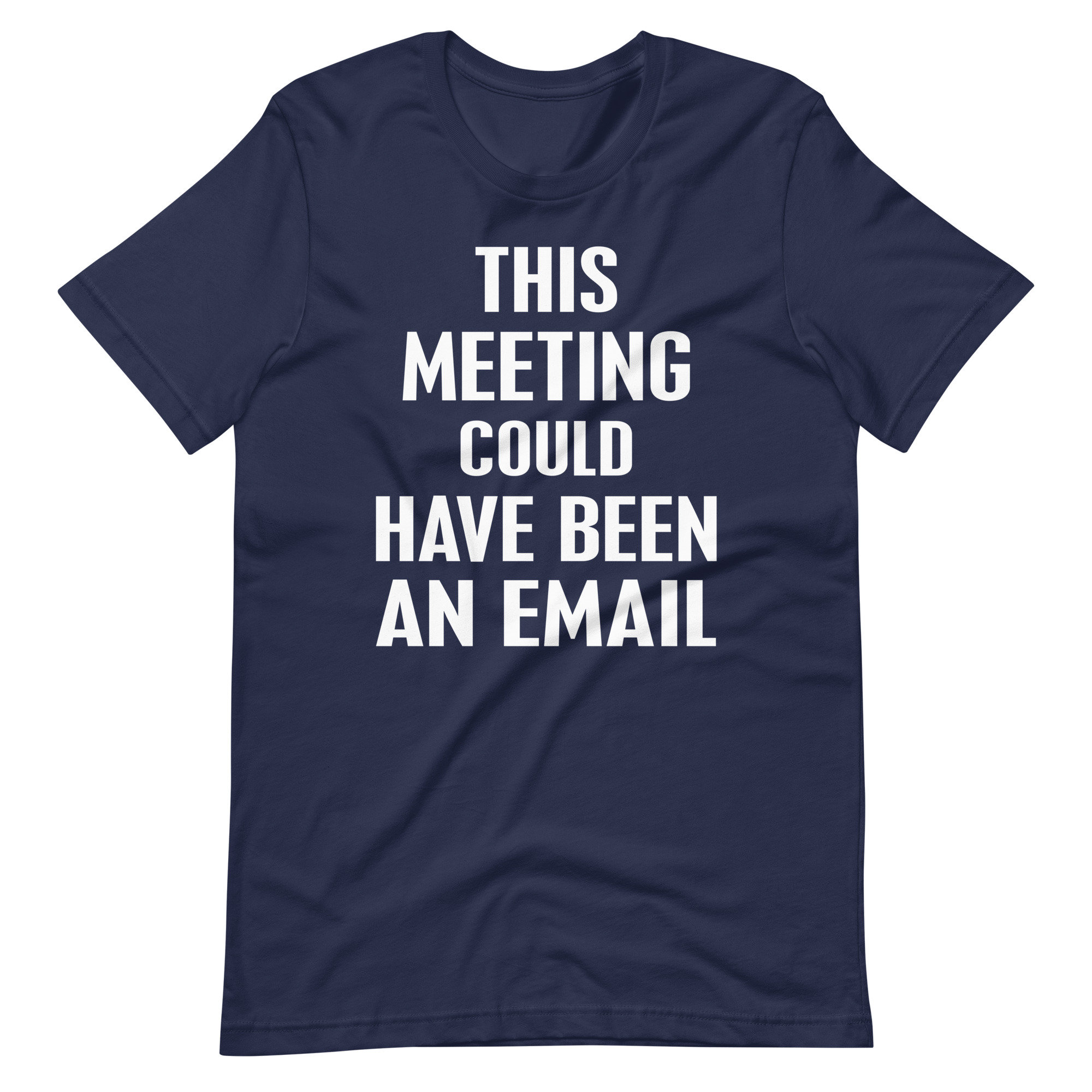 This Meeting Could Have Been an Email T-shirt - Etsy