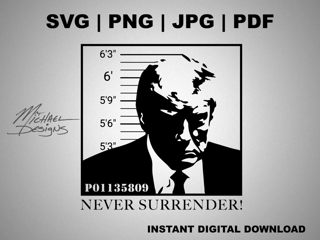 President Donald Trump Mug Shot | Arrested | MAGA | Jpg, Png, Pdf, Svg ...