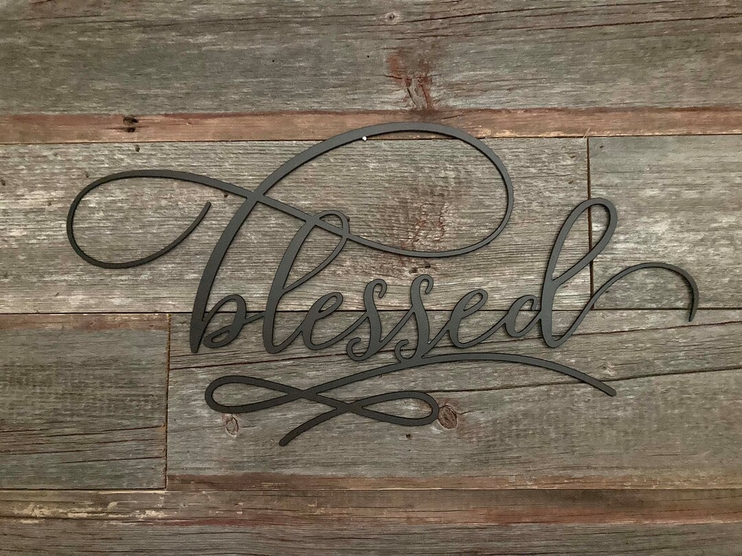 Blessed - Beautiful CNC Plasma Cut Metal Sign - Etsy