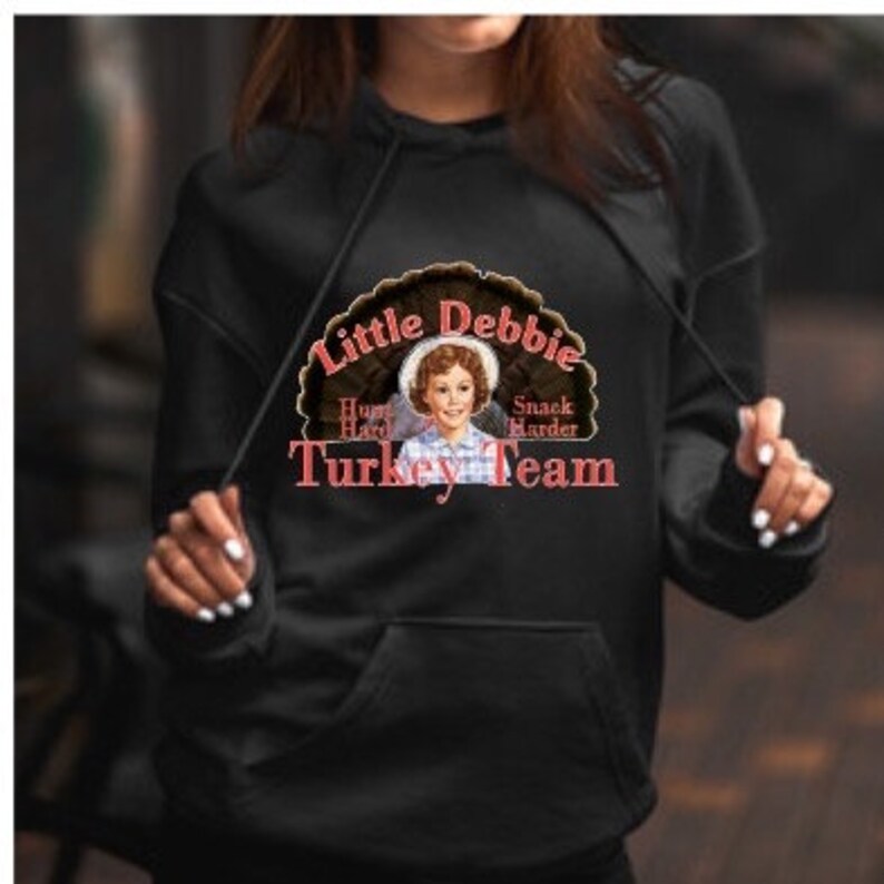 Little Debbie Turkey Team Hoodie Lettering Color Can Be Changed Upon ...