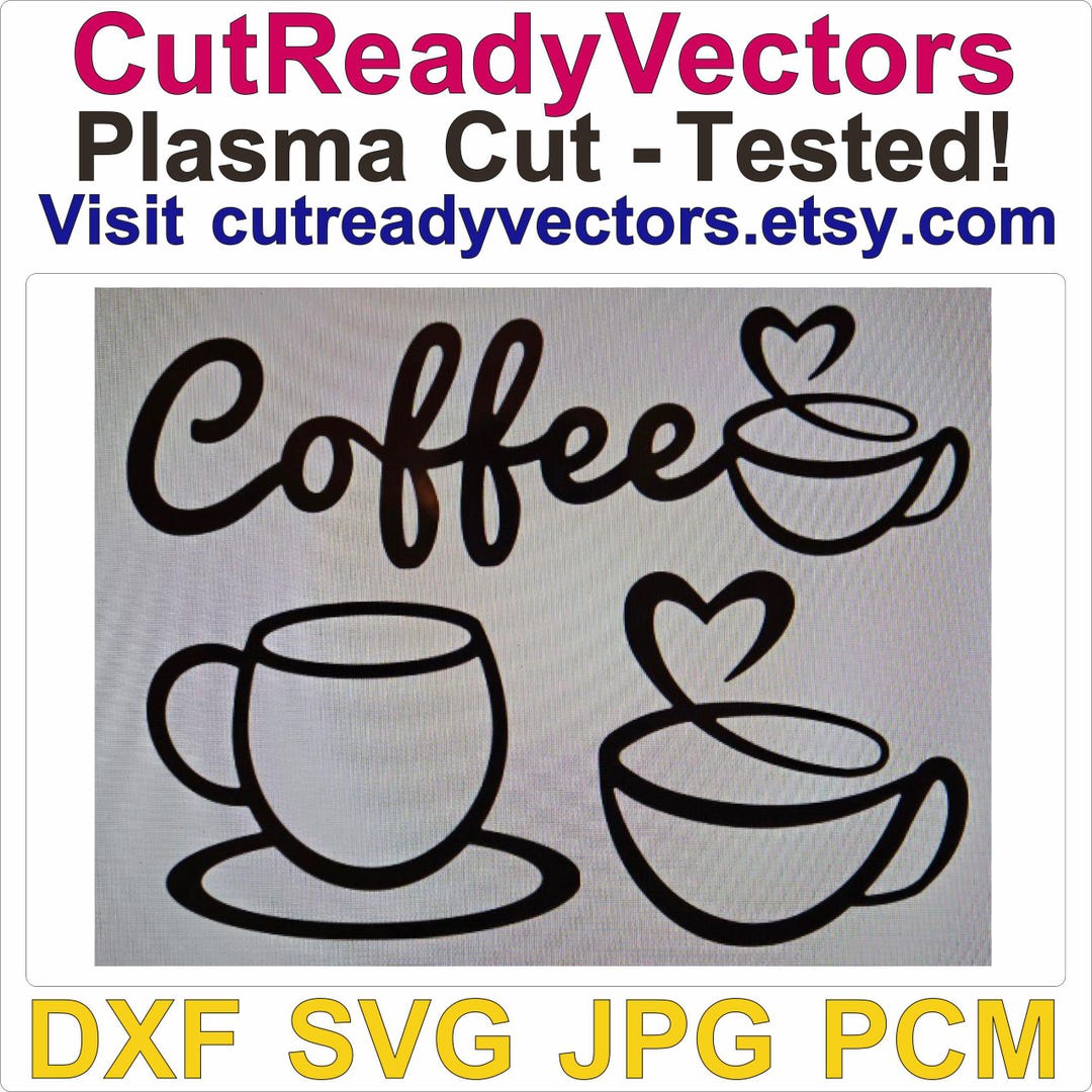 Coffee Sign, Coffee Cup, Beverage, Ready to Cut, Plasma, Laser - Etsy