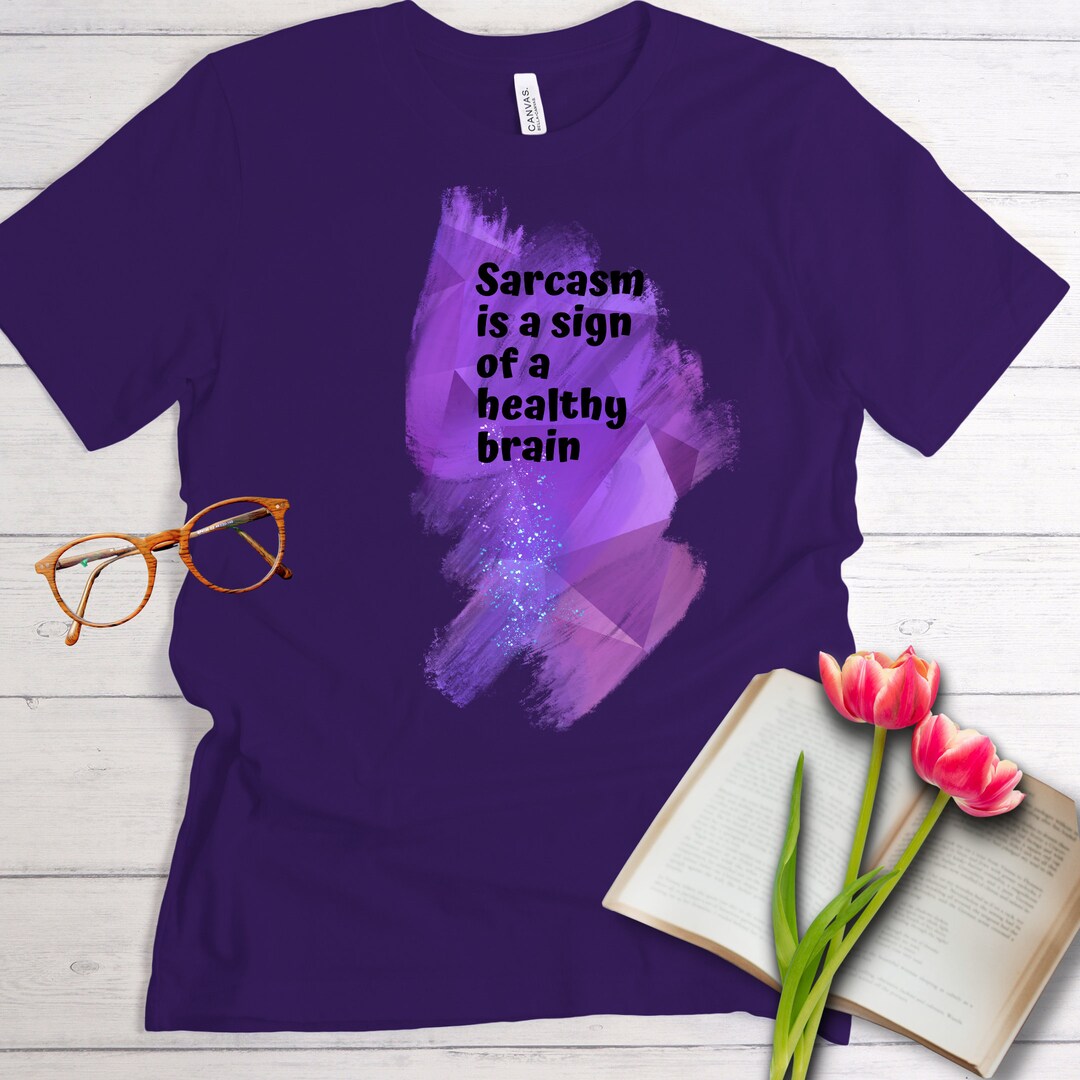 Sarcasm Unisex/graphic Simple Humorous Sarcasm Funny Message Opposite ...