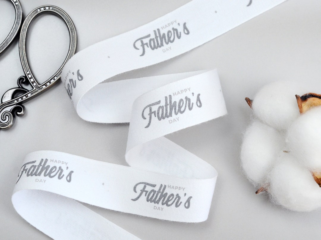 Happy Father's Day Cotton Ribbon - 3/4” (20 Mm), 10 Yards (9 M) White ...