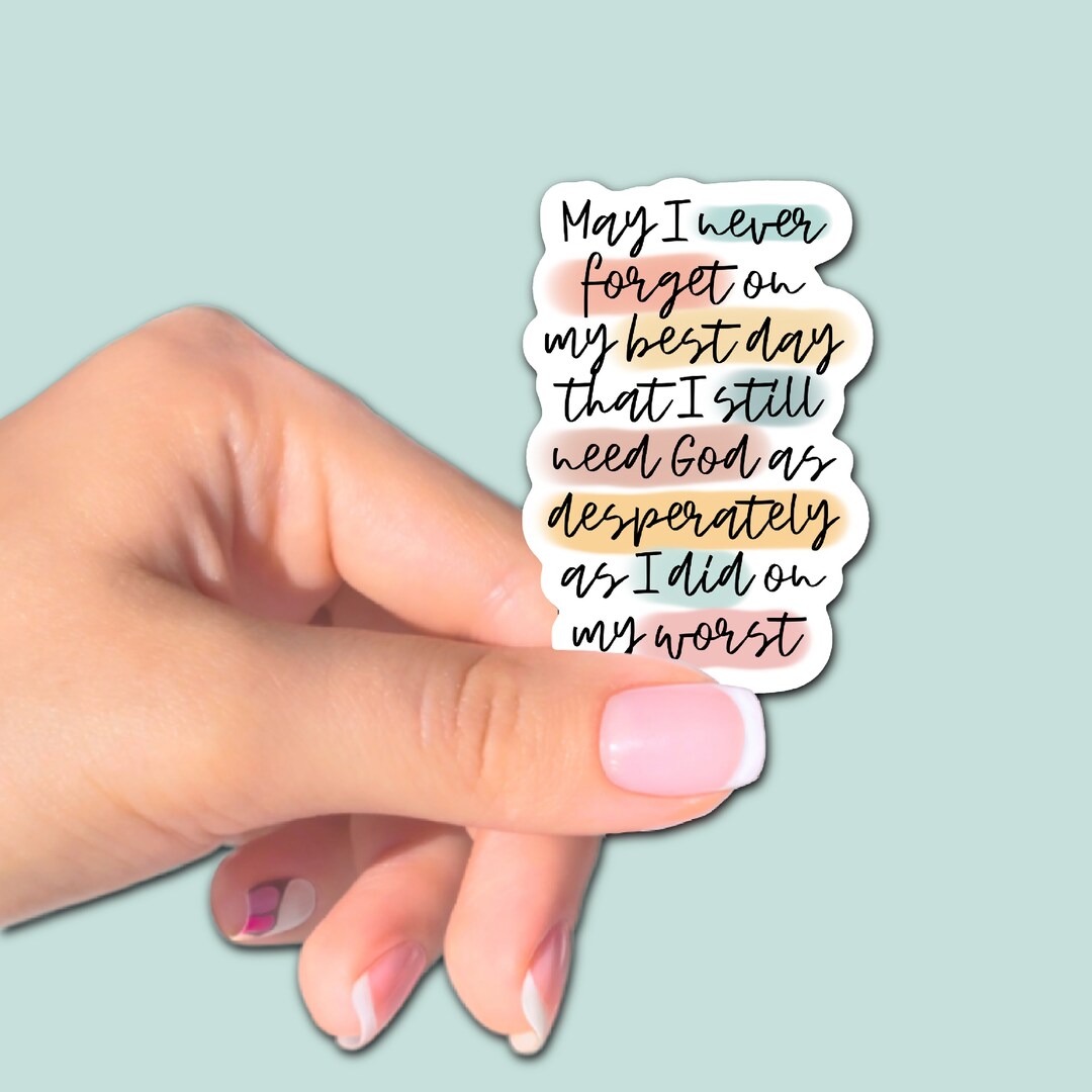 May I Never Forget, Christian Sticker, Religious Words of Encouragement ...
