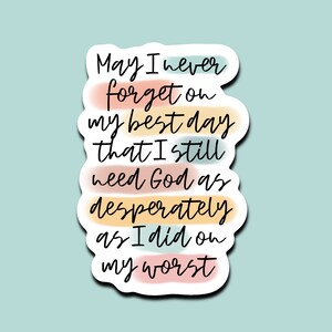 May I Never Forget, Christian Sticker, Religious Words of Encouragement ...