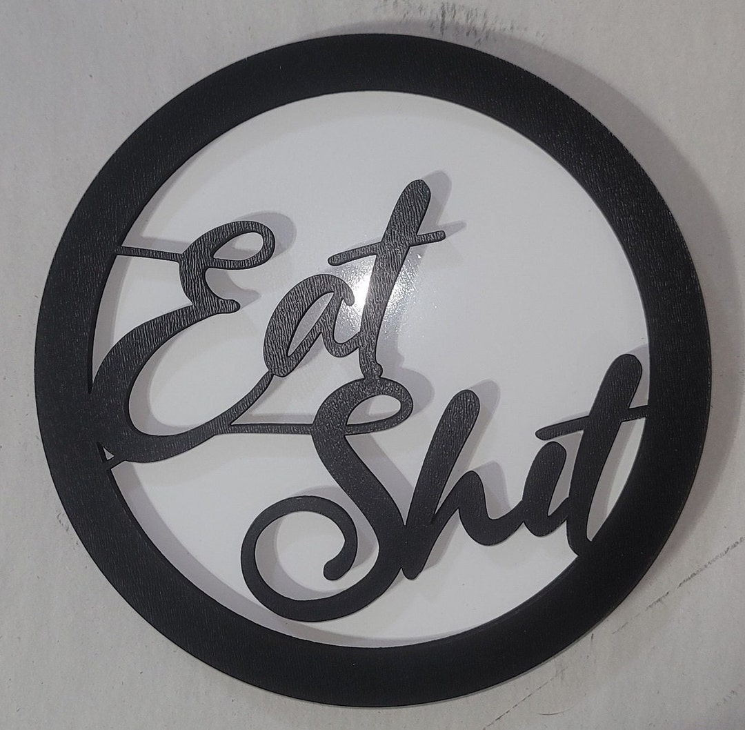 Eat Shit Sign - Etsy