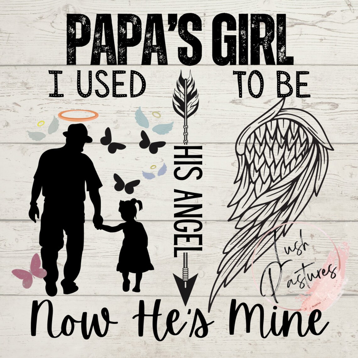 Papas Girl I Used to Be His Angel Now He is Mine PNG File ONLY - Etsy