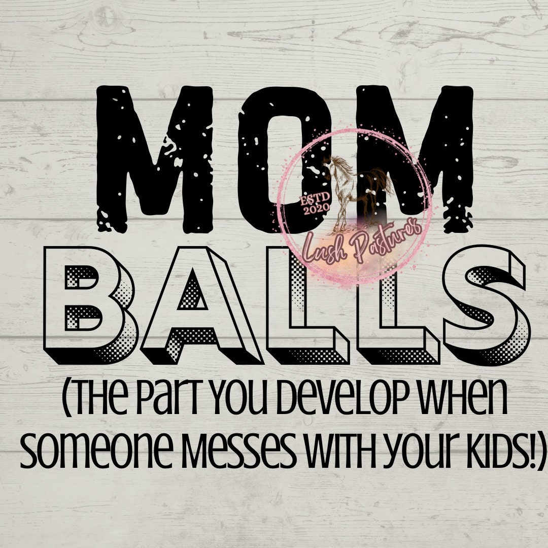 Mom Balls Png File Only Etsy