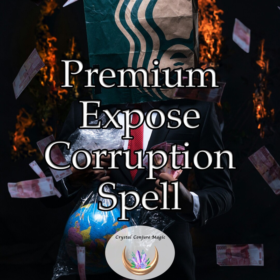 Premium Expose Corruption Spell - Reveal Hidden Malice and Underhanded ...