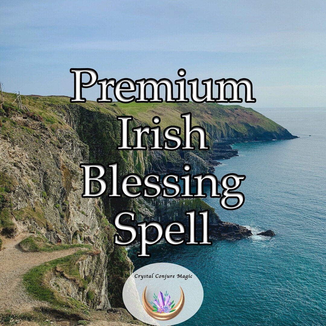 Premium Irish Blessing Spell - Call Upon Ancient Forces of Luck ...