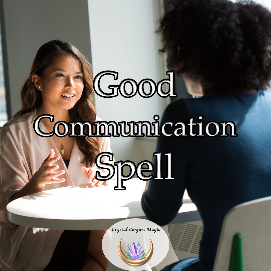 Good Communication Spell Magical Manifestation of Understanding, a ...