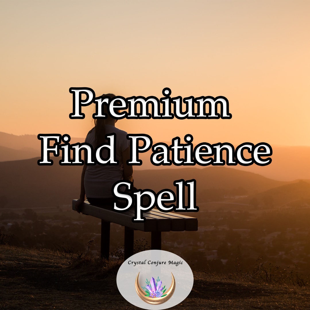 Premium Find Patience Spell Find Calm and Composure From Within - Etsy