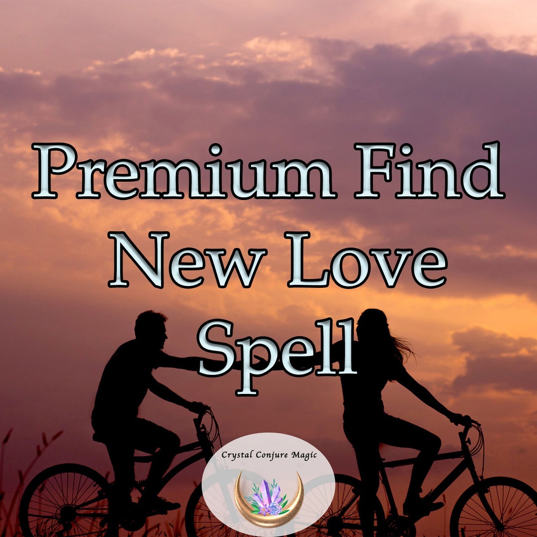 Premium Find New Love Spell - Gain a Sense of Confidence and a Renewed ...