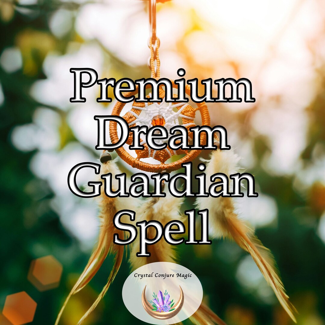 Premium Dream Guardian Spell a Safeguard as You Journey Through the ...