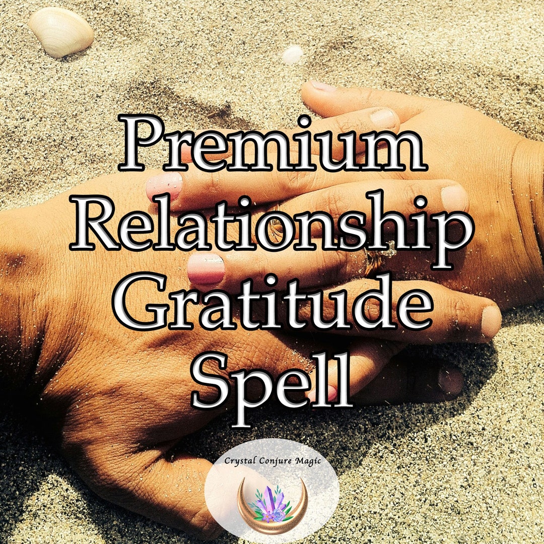 Premium Relationship Gratitude Spell - Photo Proof, FREE Tarot Reading ...