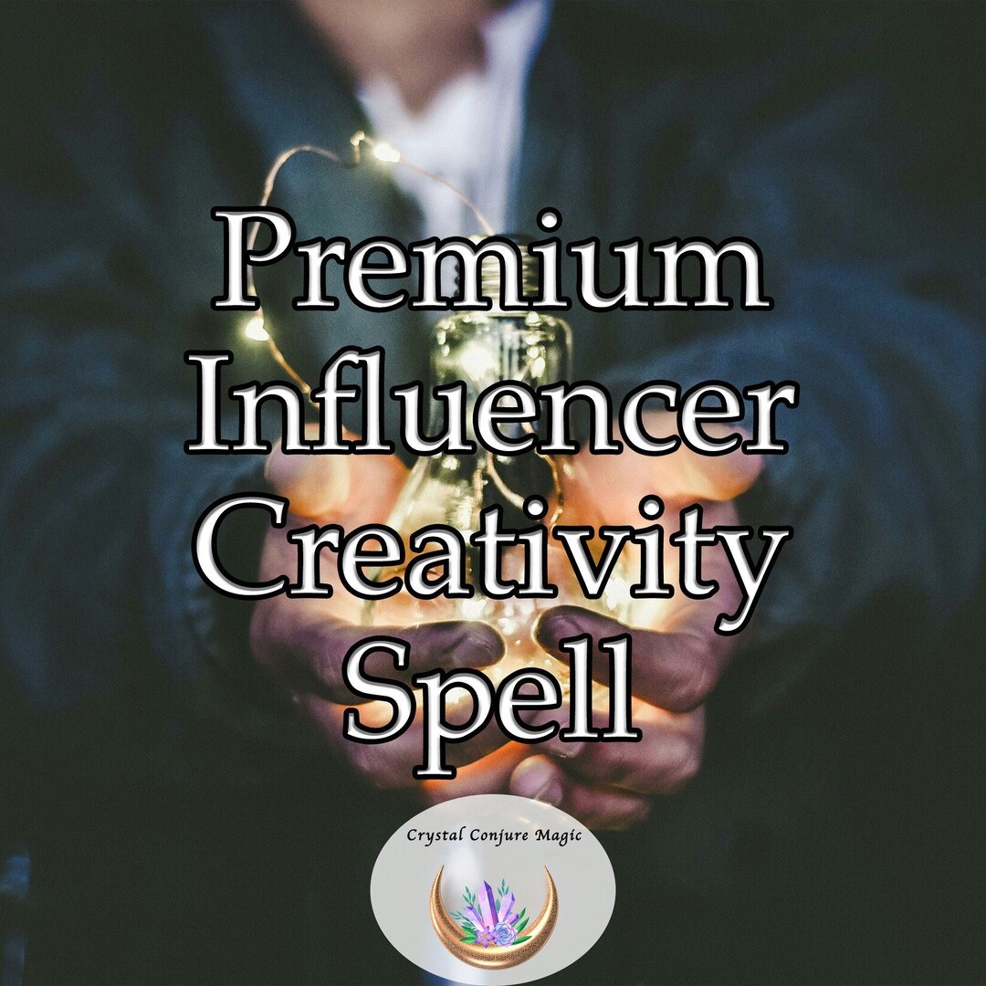 Premium Influencer Creativity Spell - Unlock Your Creative Potential ...