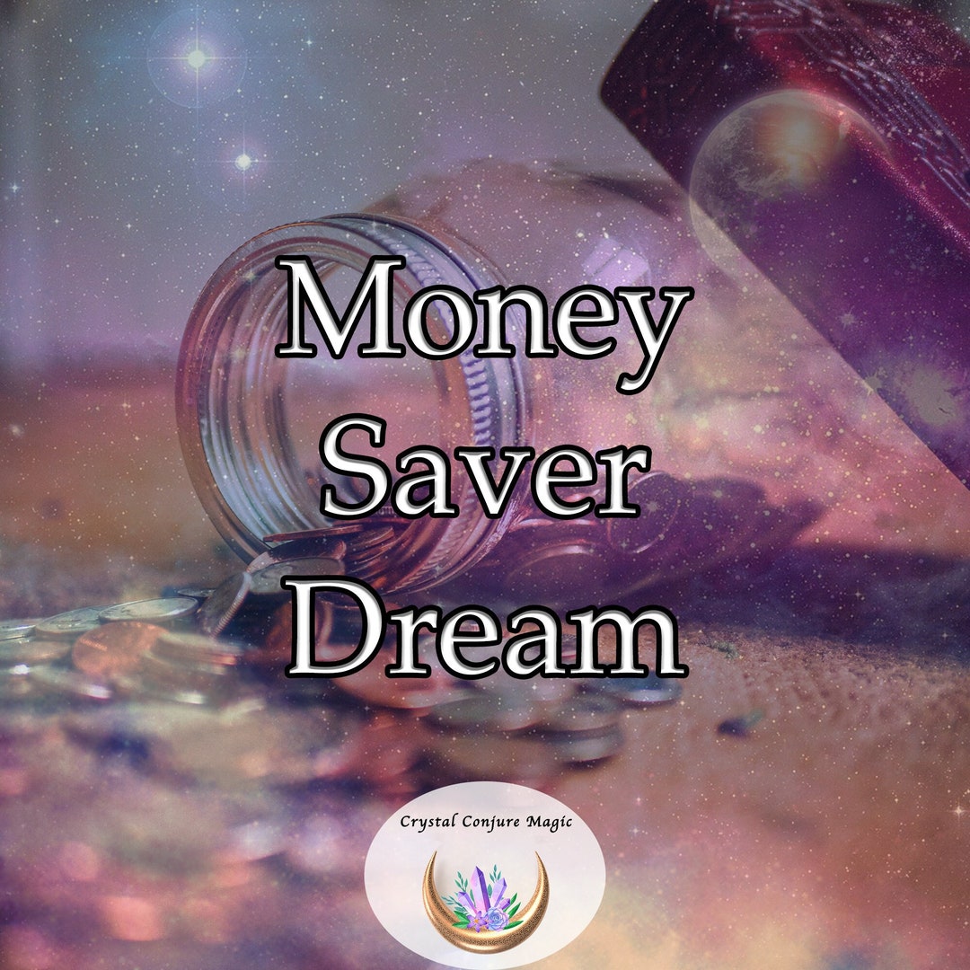 Money Saver Dream the Ultimate Tool to Transform Financial Habits and ...