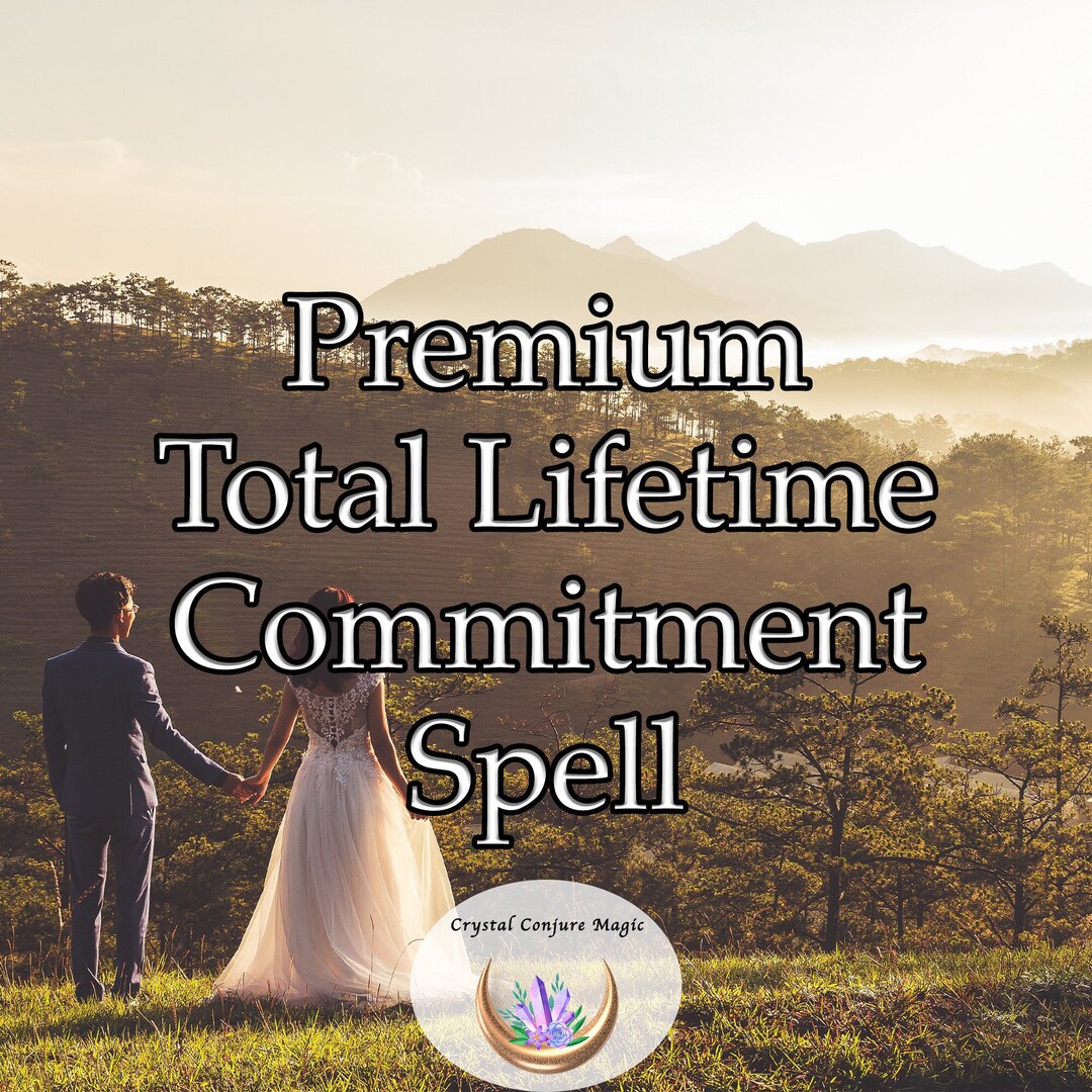 Premium Total Lifetime Commitment Spell - Find Your True Love That ...