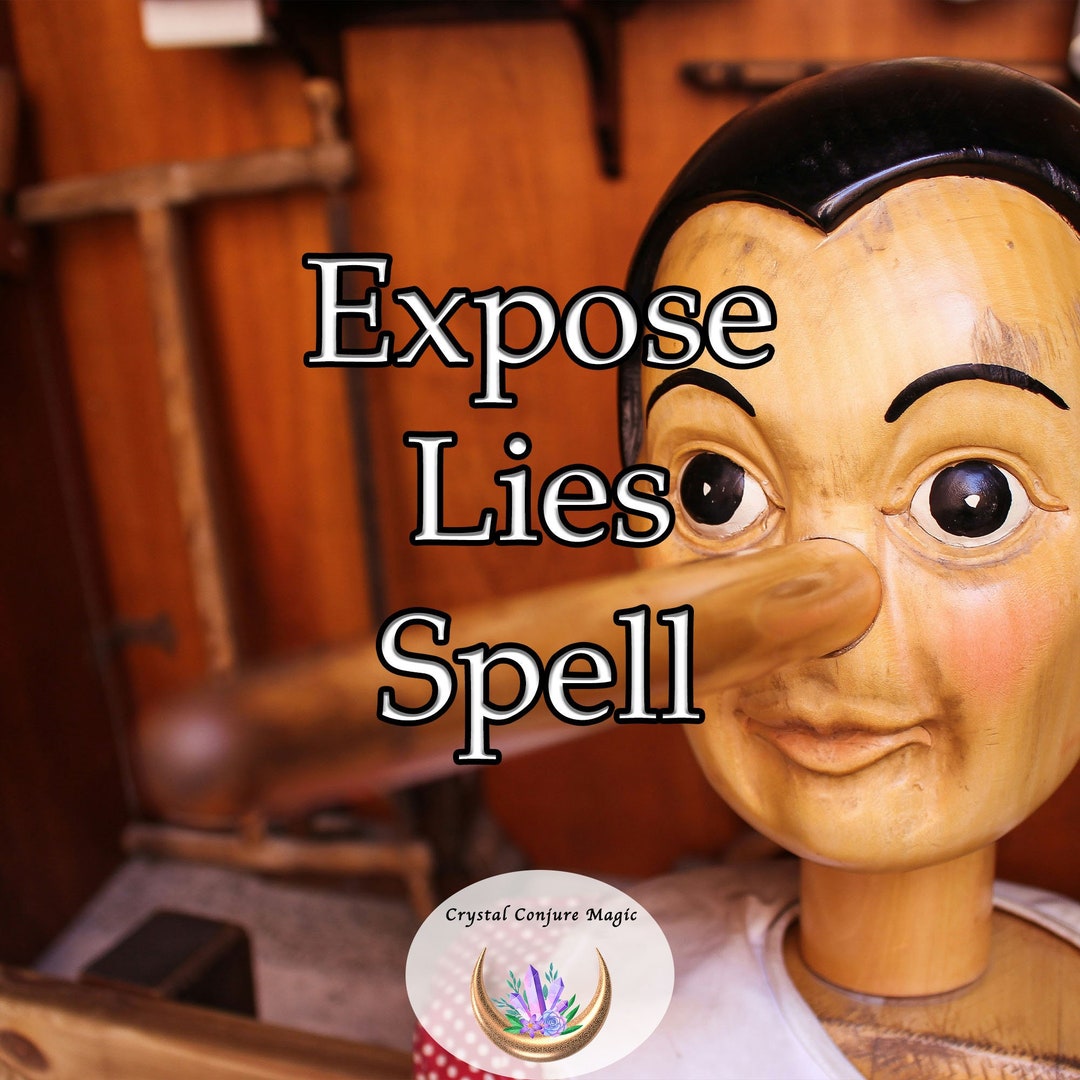 Expose Lies Spell - Uncover the Veil of Lies and Illusions That Shroud ...