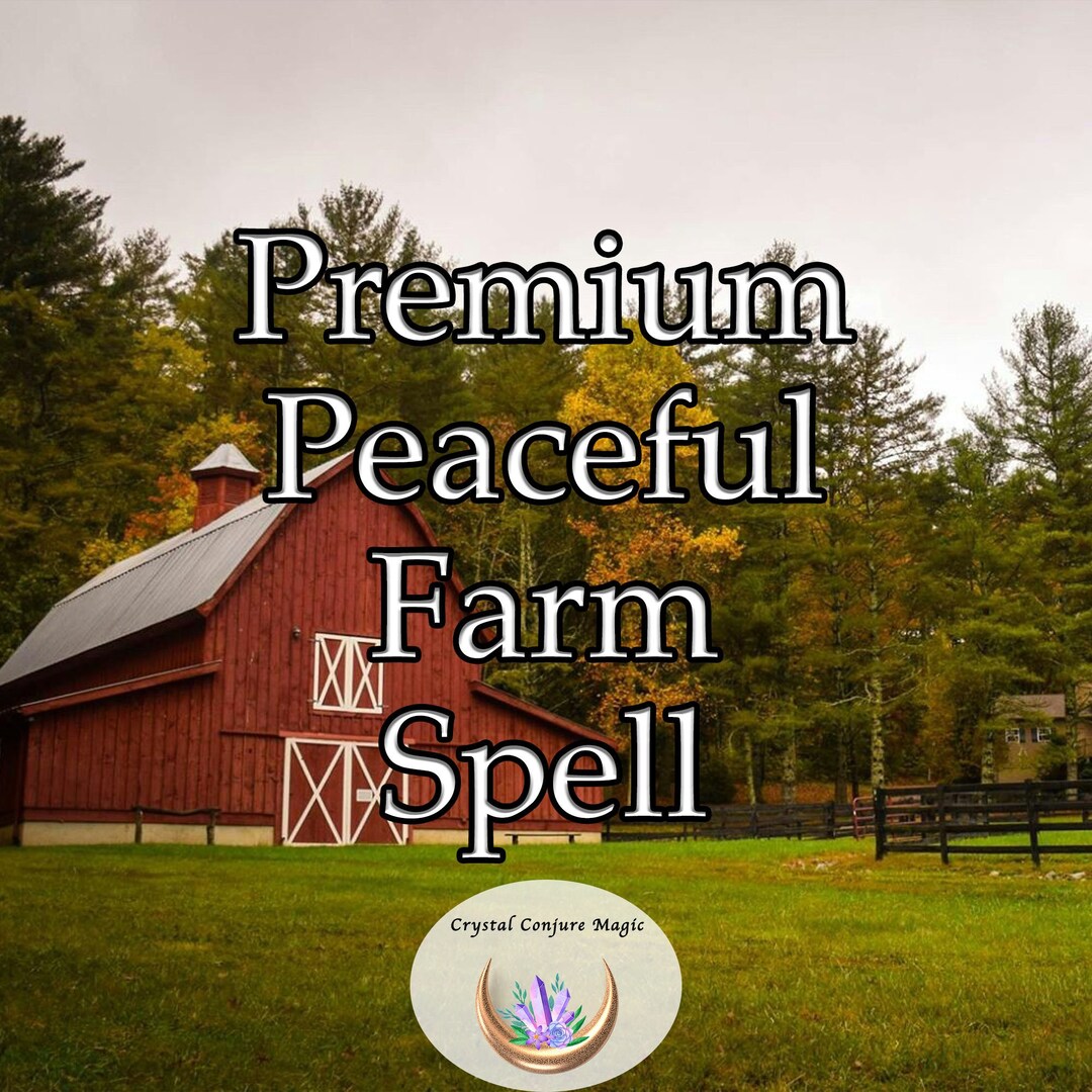 Premium Peaceful Farm Spell Wrap Your Farm in Tranquility, Soothe the ...