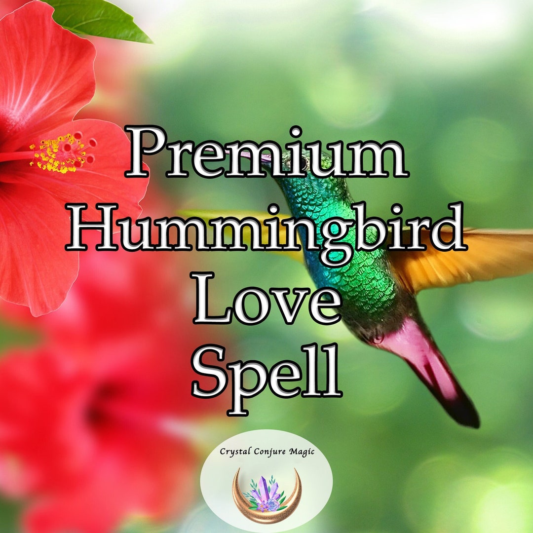 Premium Chuparosa Hummingbird Love Spell - to Awaken Boundless Love and ...