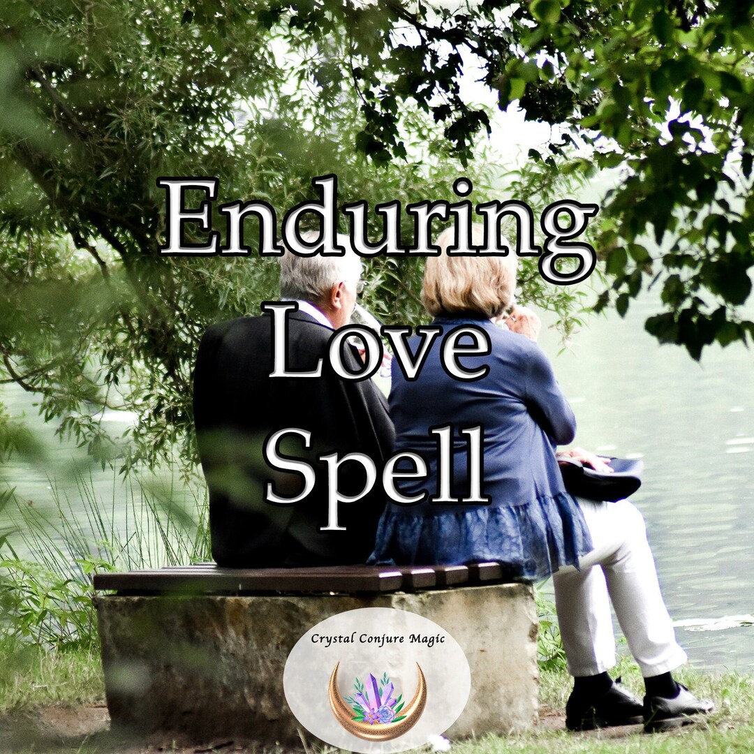 Enduring Love Spell Strengthen Your Bond, Fostering Lasting Love and ...