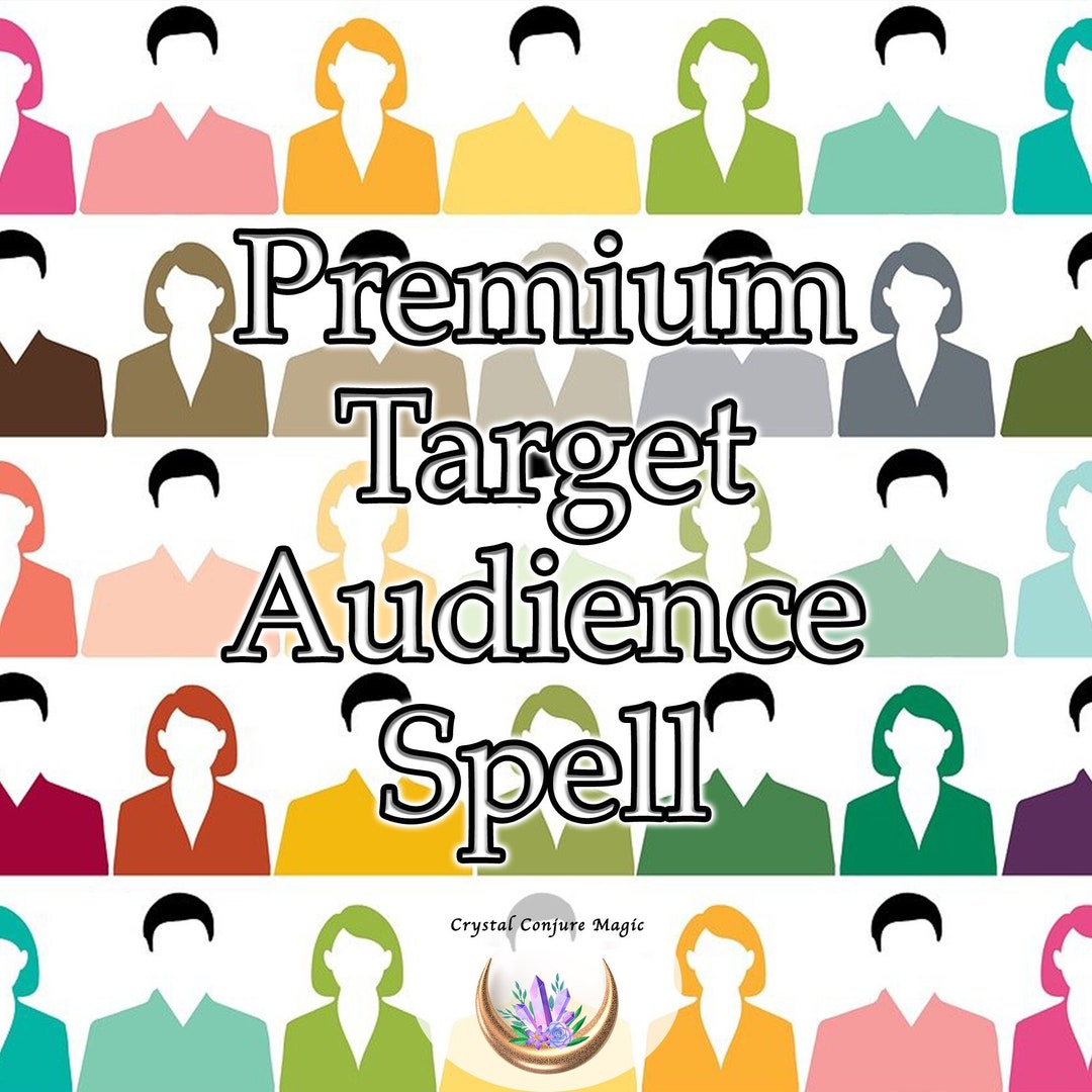 Premium Target Audience Spell - Guide Your Content and Marketing ...