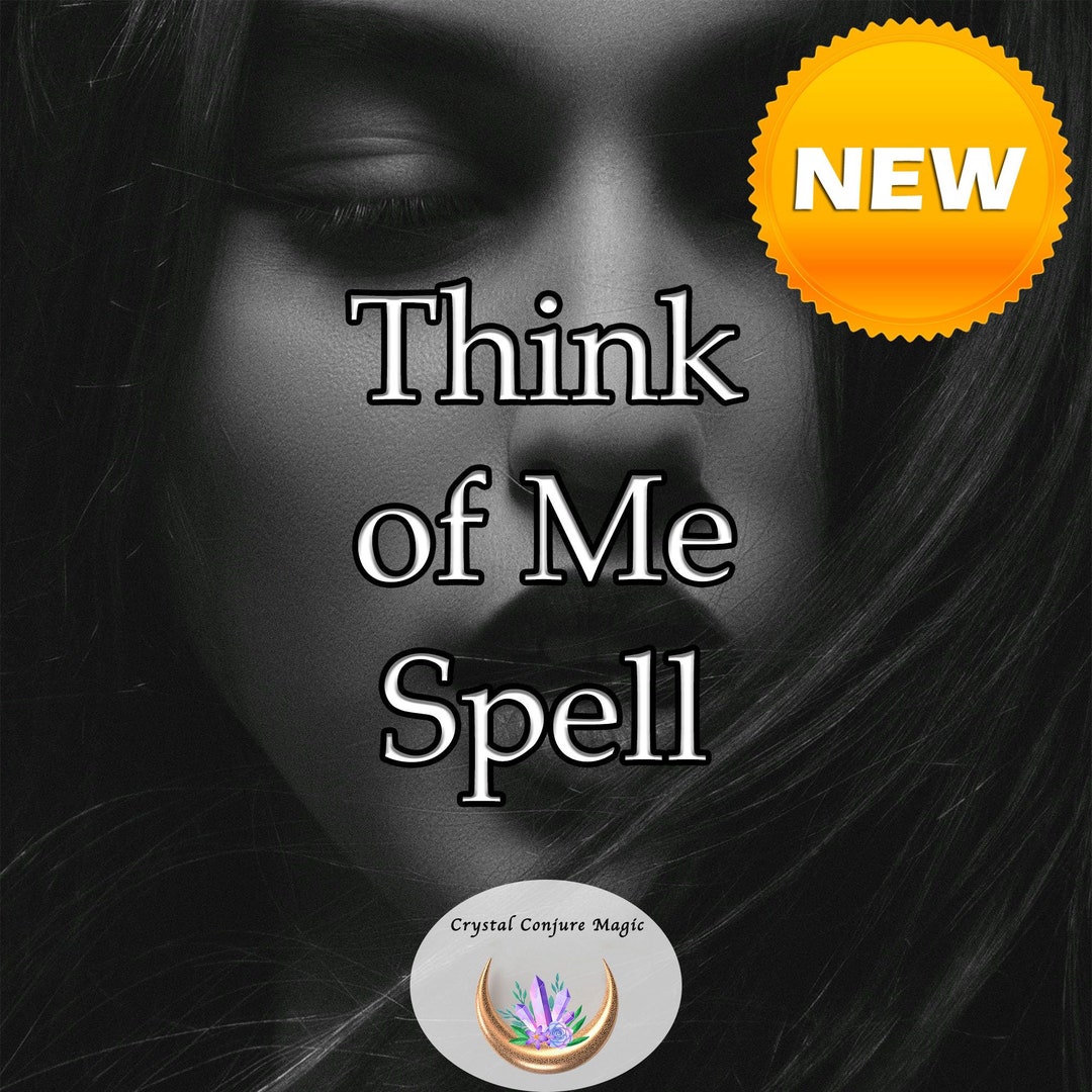Think of Me Spell a Magical Ticket to the Hearts of Those You Want to ...