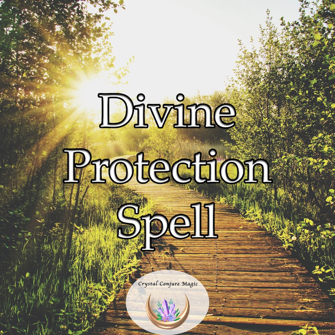 Divine Protection Spell - a Plea to the Divine Spirits to Intervene and ...