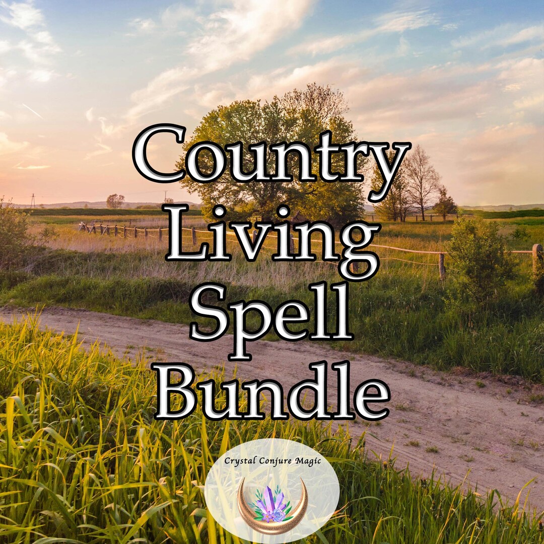 Country Living Spell Bundle - Your Pathway to a Whole New World, a ...