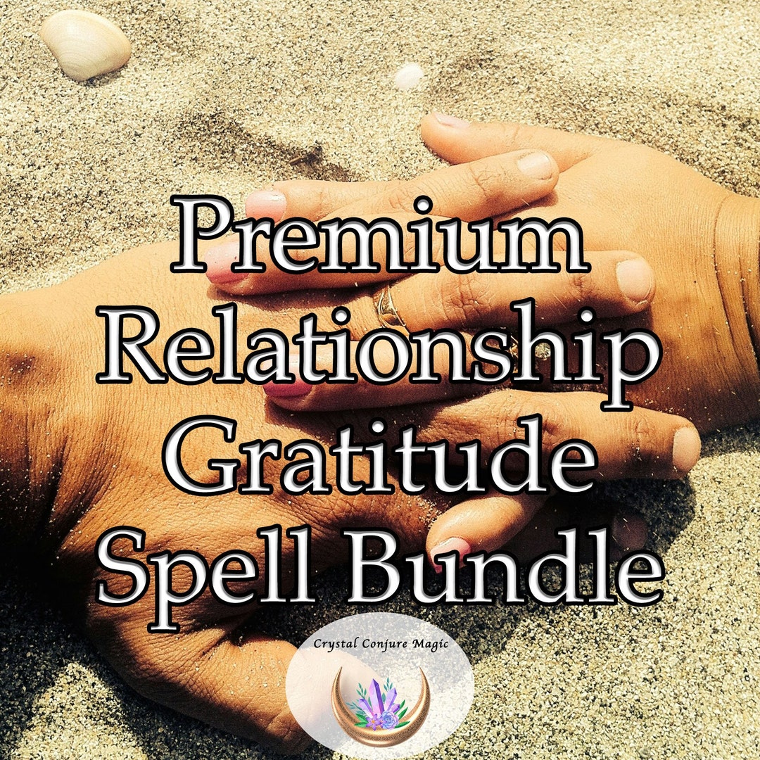 Premium Relationship Gratitude Spell Bundle FREE Tarot Reading. Foster ...