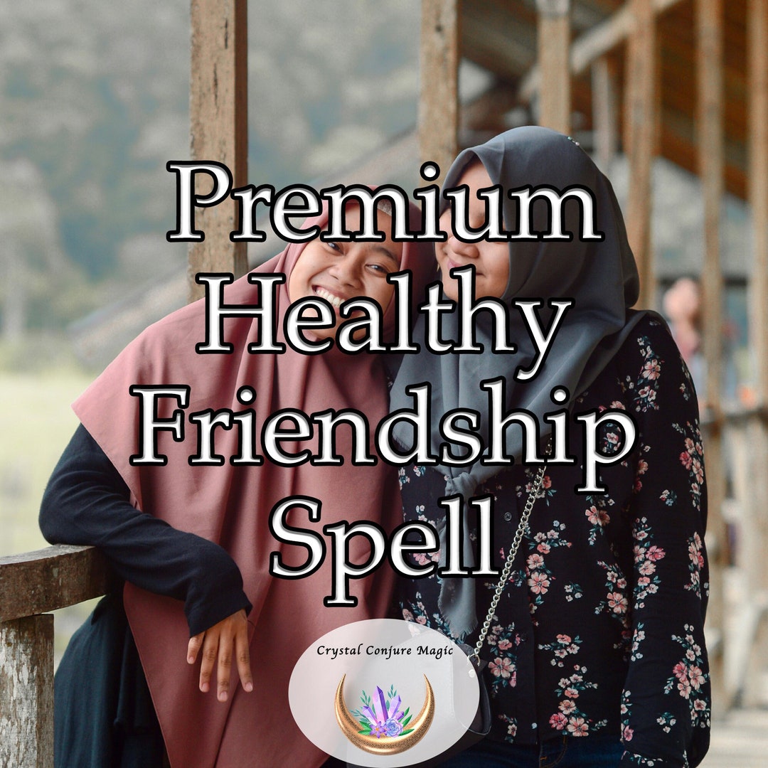Premium Healthy Friendship Spell PHOTO PROOF, Tarot Reading Included ...