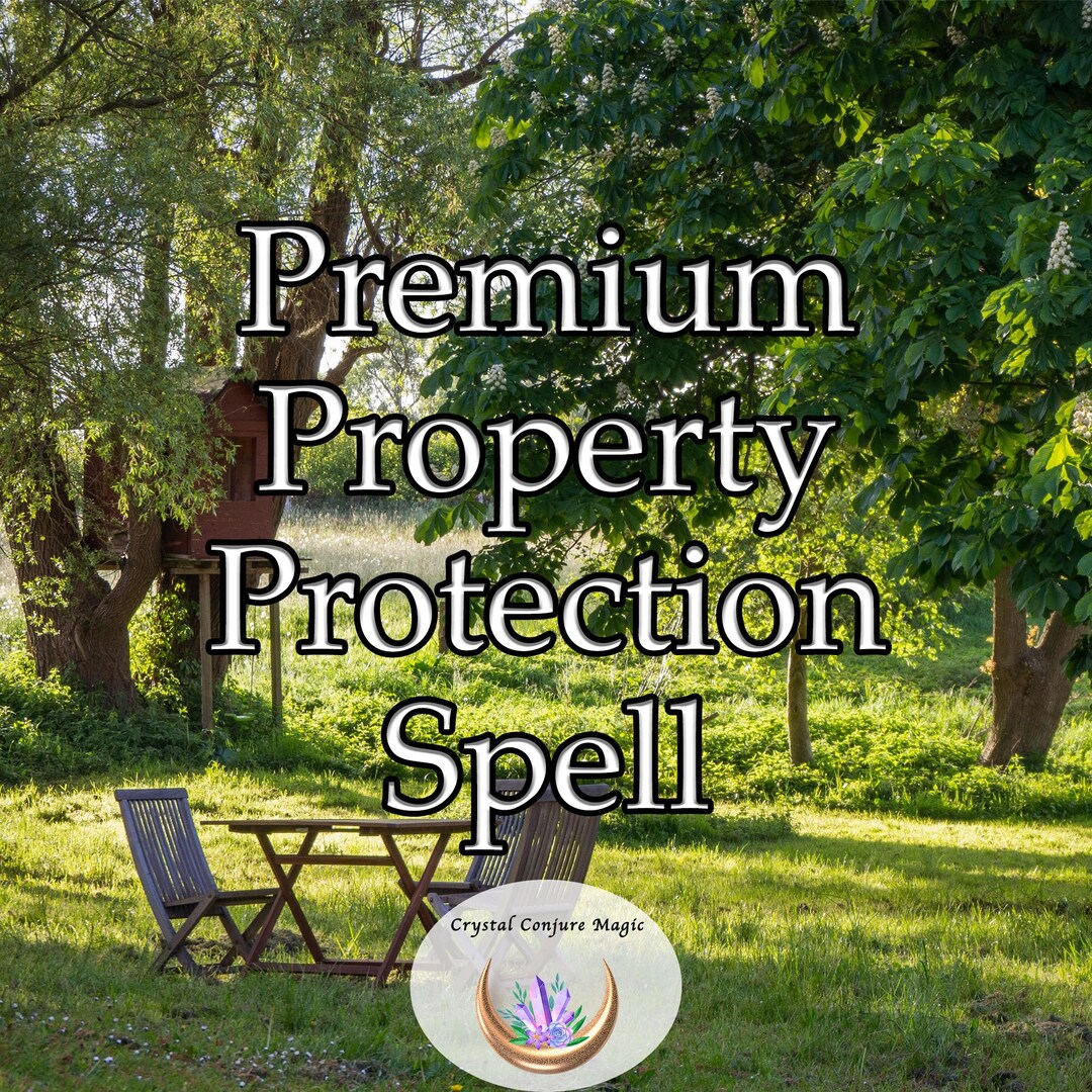 Premium Property Protection Spell - Guard Your Home and Land From Evil ...