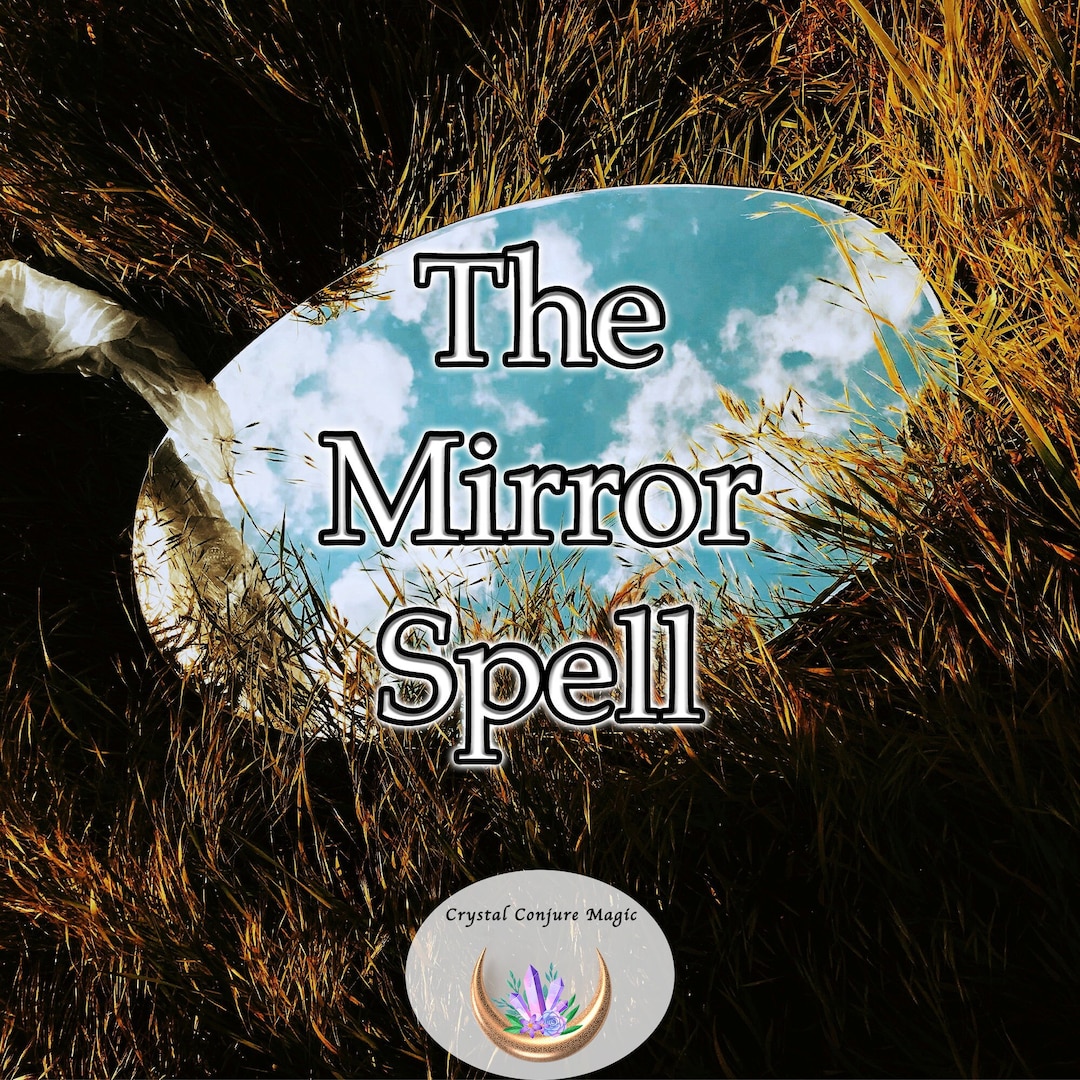 Mirror Spell - Return Your Attacker's Harmful Intentions With Greater ...