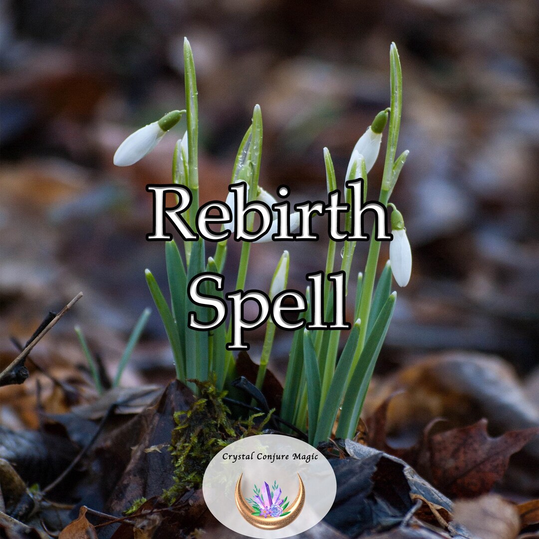 Rebirth Spell - Amplifies Your Life Force, Reinstating the Youthful ...
