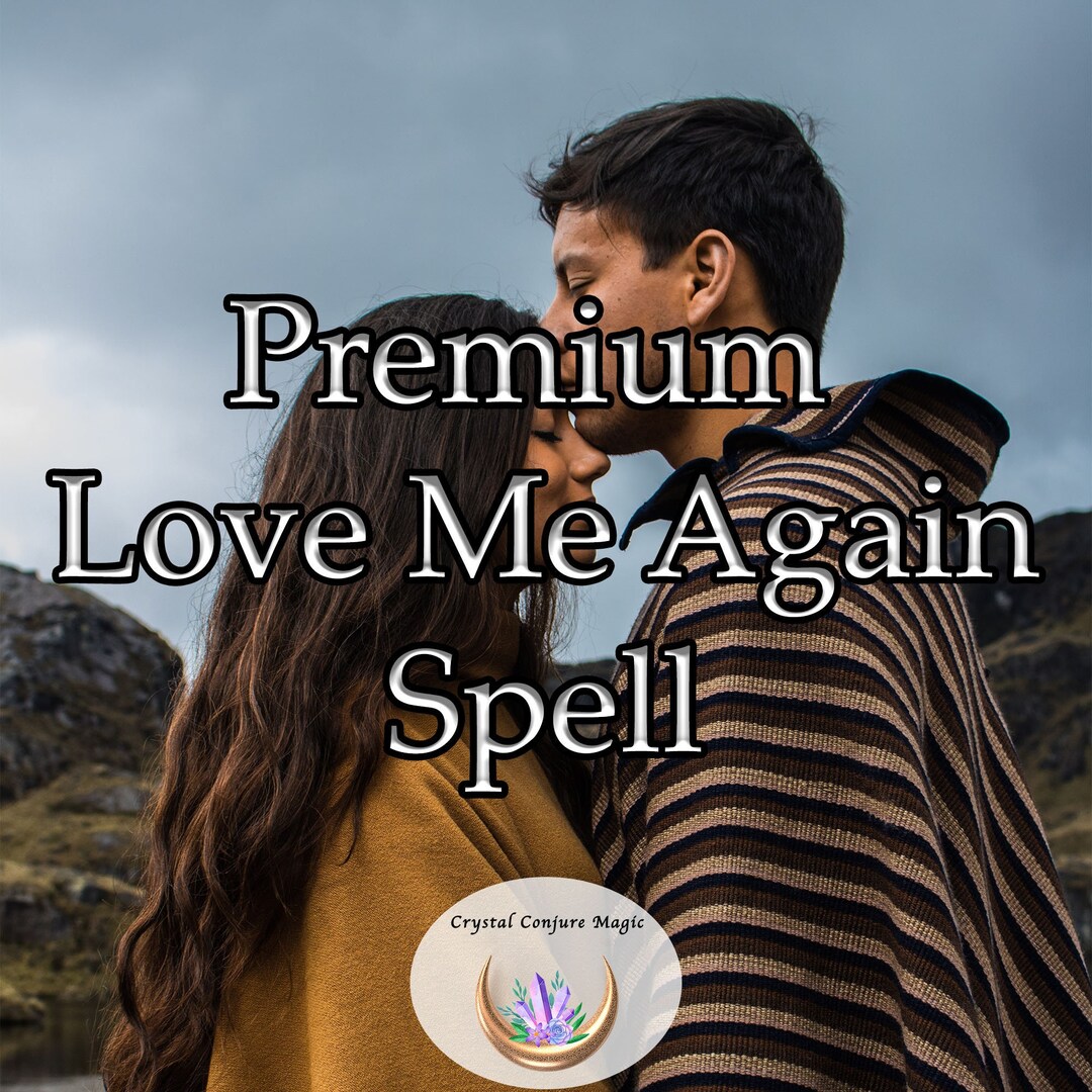 Premium Love Me Again Spell- PHOTO PROOF Free Tarot Reading, Recapture ...