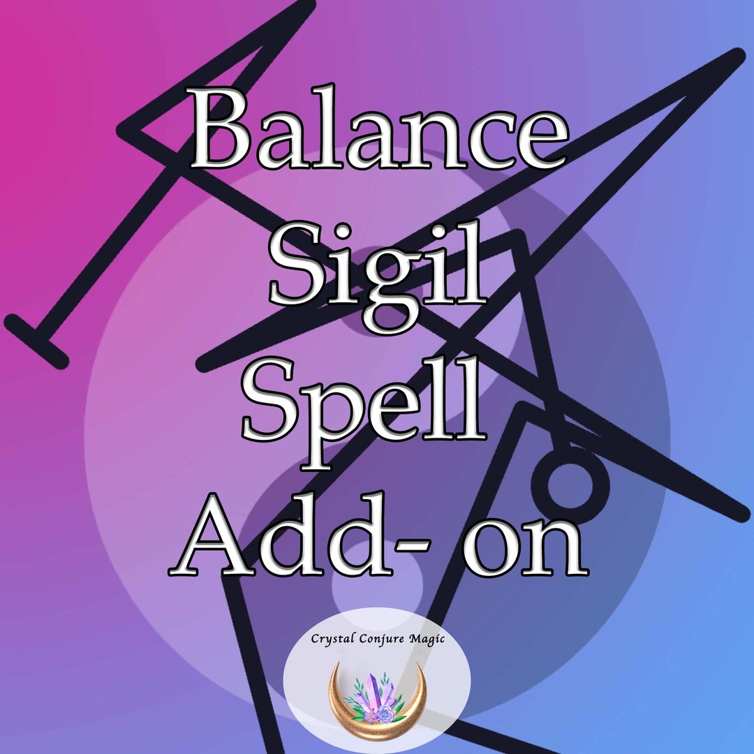 SPELL ADD ON: - Unique Balance Sigil Created Based on Your Stated ...