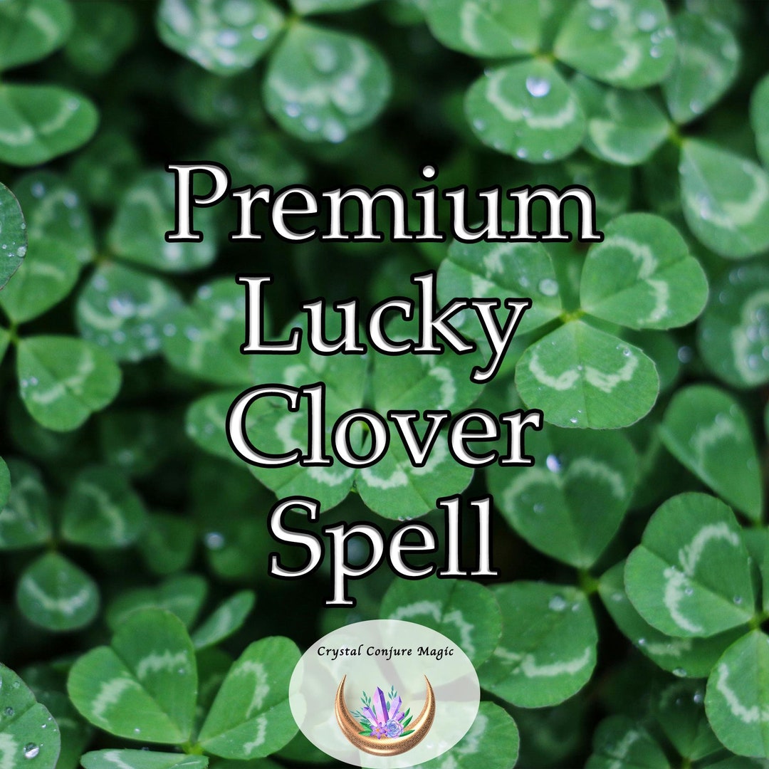 Premium Lucky Clover Spell - Shift the Energies Around You and Draw ...