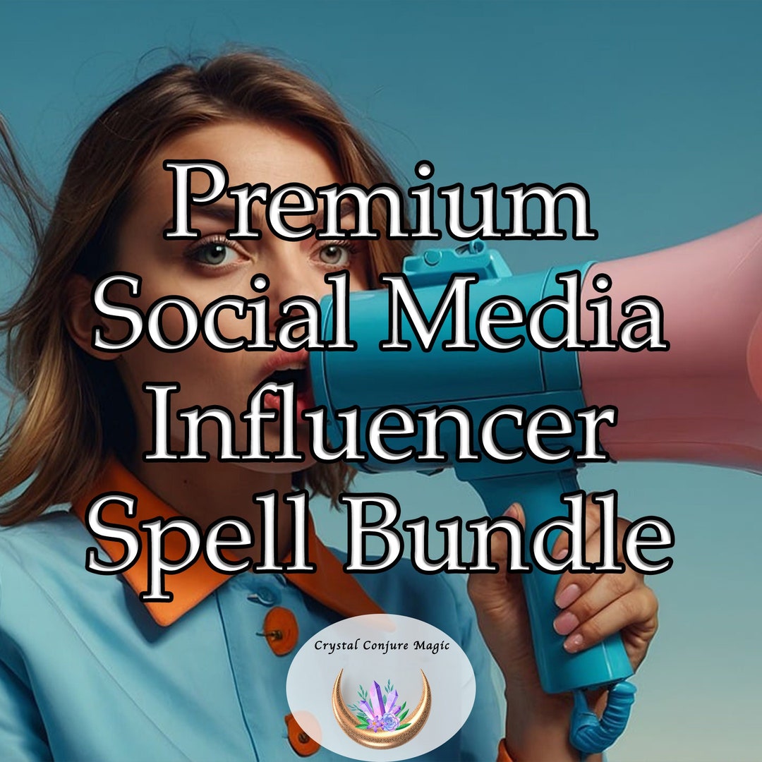 Premium Social Media Influencer Spell Bundle - Captivate Your Audience ...