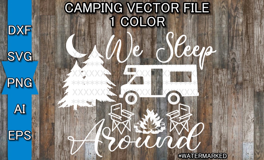 We Sleep Around Svg File Funny Camping Svg File 5 Files Types Included