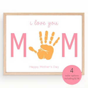 Mother's Day Handprint Art, I Love You, Happy Mothers Day Printable ...