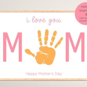 Mother's Day Handprint Art, I Love You, Happy Mothers Day Printable ...