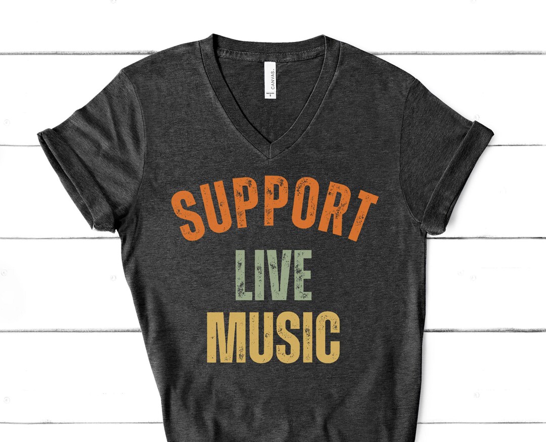 Vneck Support Live Music Shirt, Local Band Tshirt,rock Music Country ...