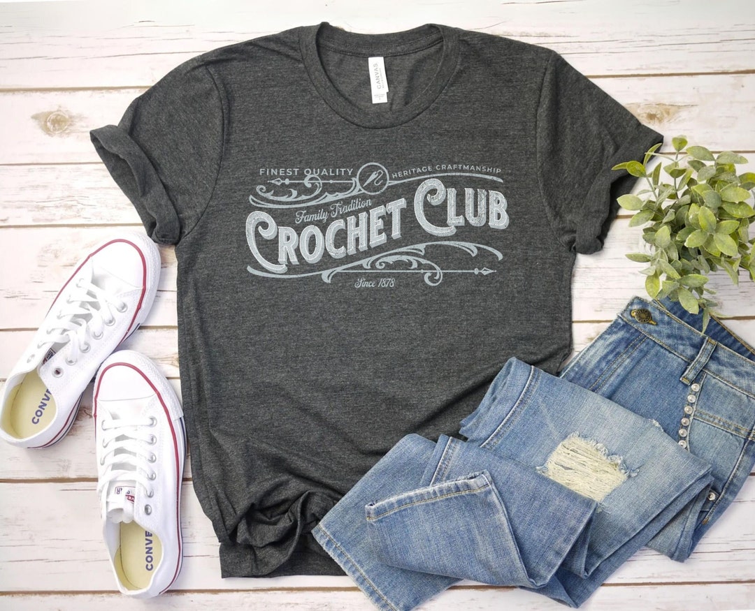 Crochet Club Shirt, Crocheting Shirt Funny Crochet T-shirt Knitting ...