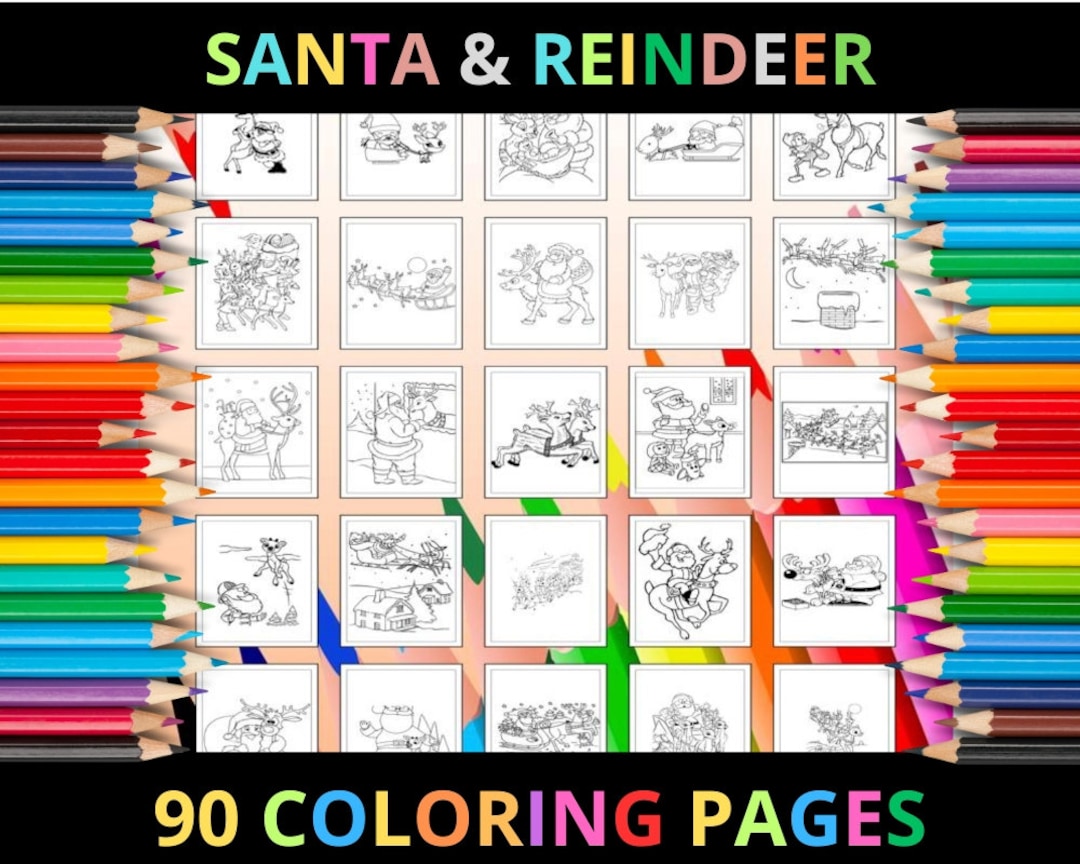 Printable Christmas Santa & Reindeer Coloring Pages for Kids, 90 Pages ...