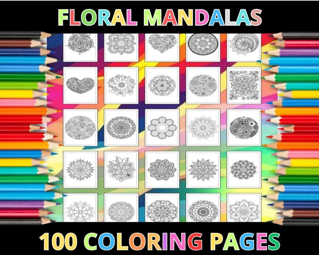Printable Floral Mandalas Coloring Pages for Kids & Adults | 100 Pages ...