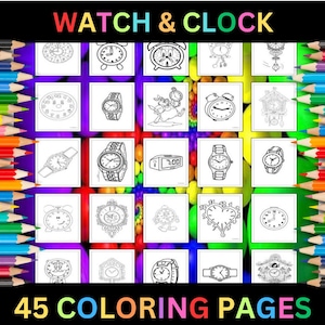 Printable Watch Clock Coloring Pages for Kids & Adults | 45 Pages ...