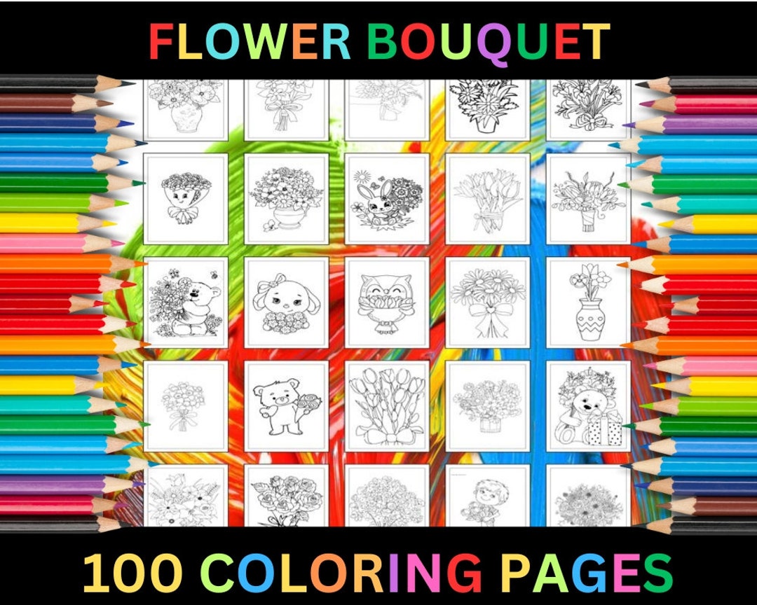 Printable Flower Bouquet Coloring Pages for Kids & Adults | 100 Pages ...