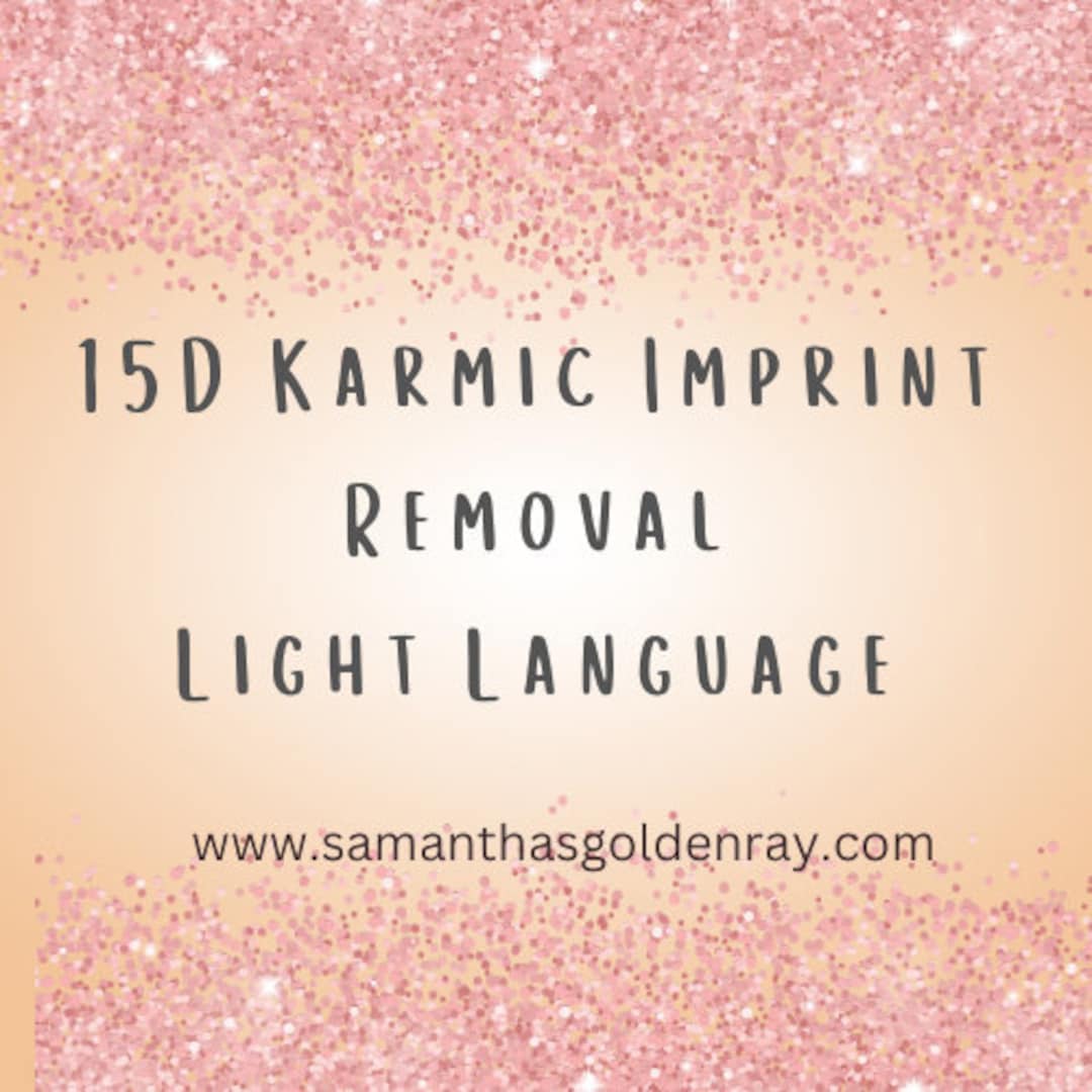 15D Karmic Imprint Removal and Clearing 17 Minutes Light Language ...