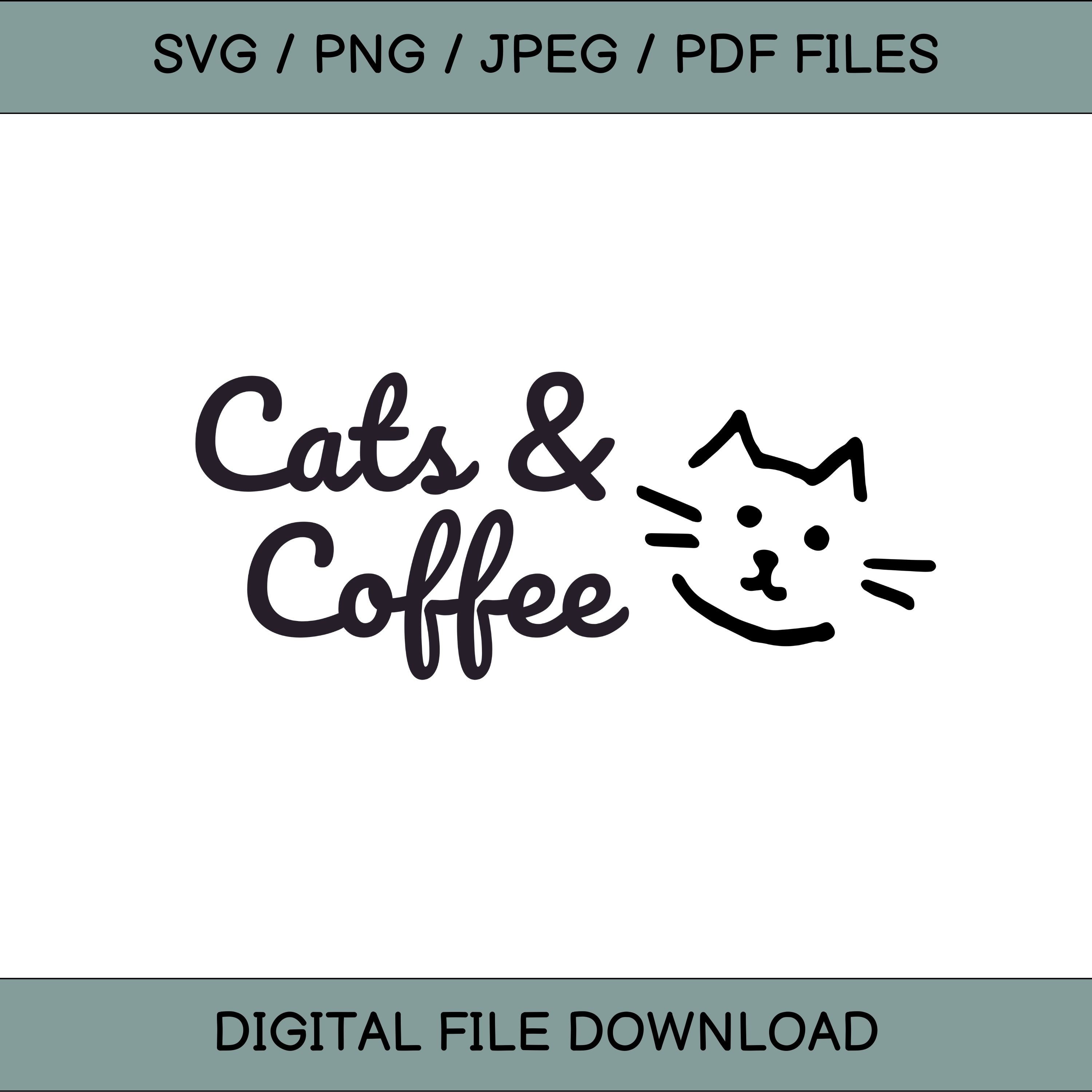 Cats and Coffee SVG PNG, Cat Lover Svg, Coffee Lover Svg, Cat Mom Clip ...